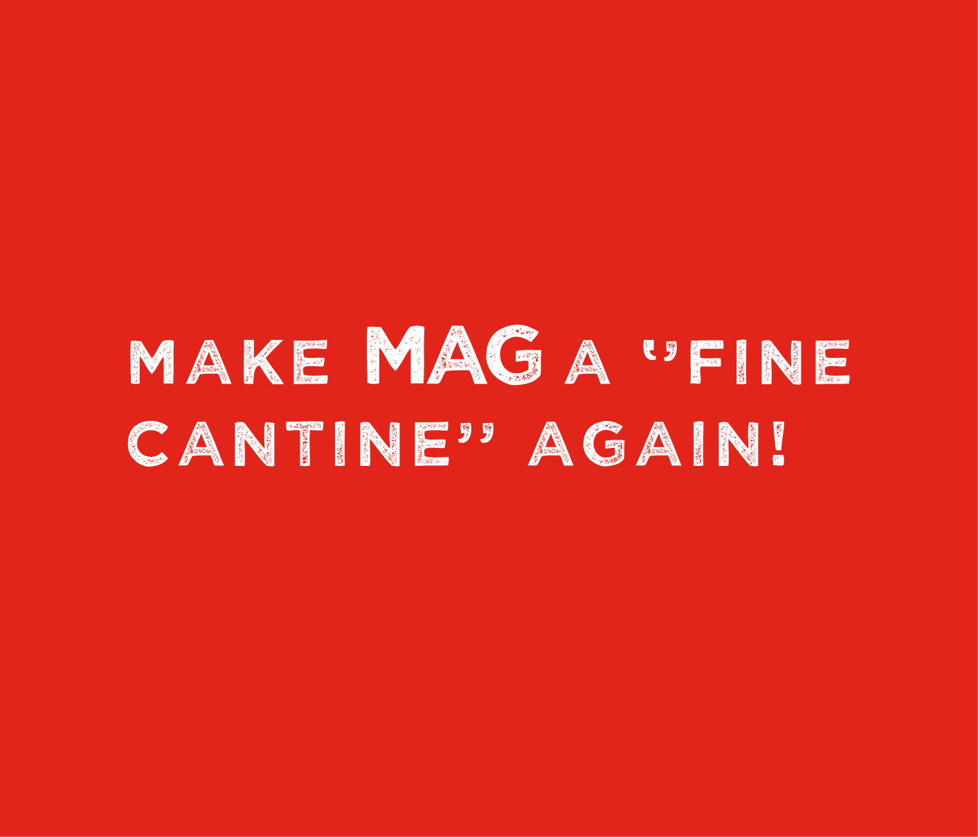 Make MAG Great Again – Le MAGasin